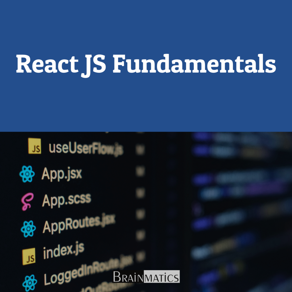 React.js Fundamentals - Brainmatics React.js Fundamentals - Brainmatics