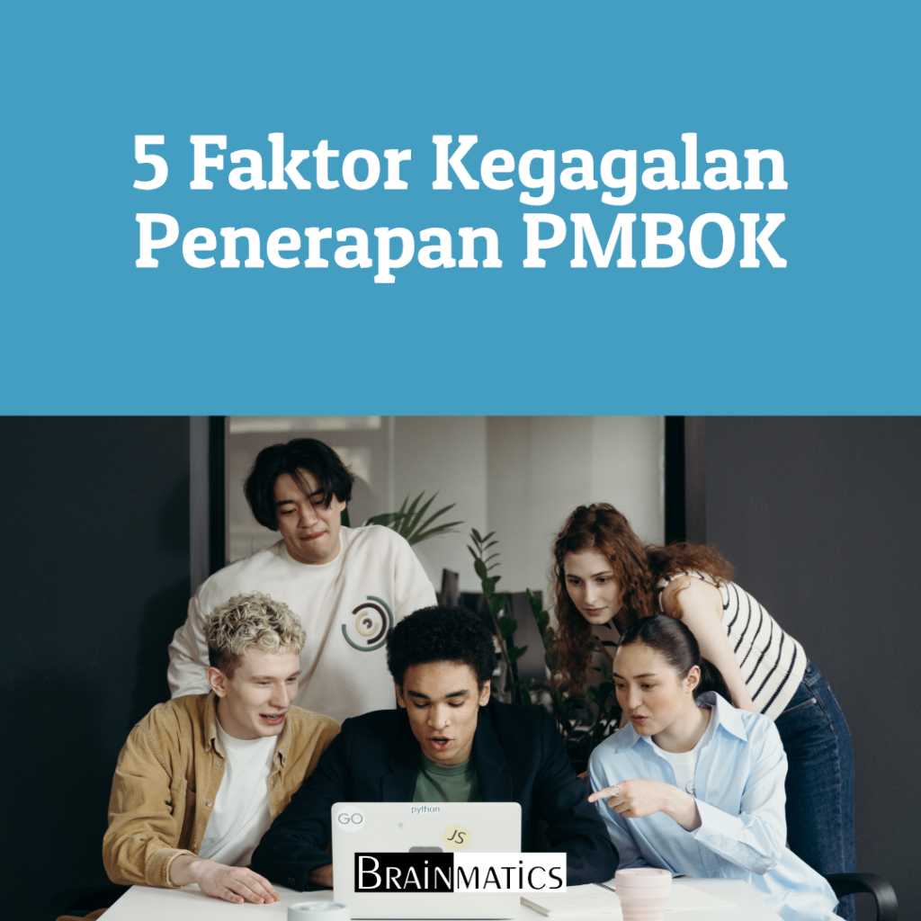 1 Hour Online Training: 5 Faktor Kegagalan Penerapan PMBOK - Brainmatics 1 Hour Online Training: 5 Faktor Kegagalan Penerapan PMBOK - Brainmatics
